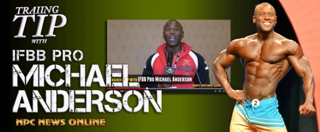 Training Tip with IFBB Pro Michael Anderson - NPC News Online